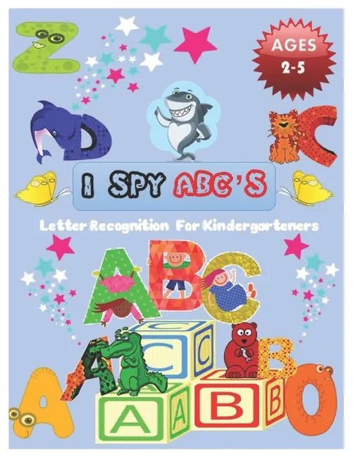 I SPY ABC's Letter Recognition for Kindergarteners: ABC for preschool ...