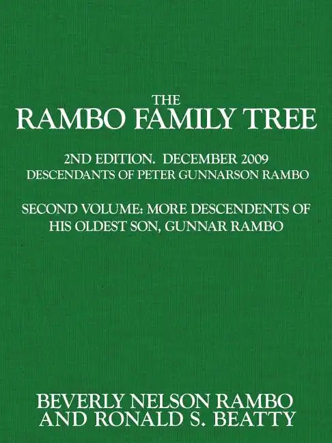 The Rambo Family Tree, Volume 2: more descendants of Gunnar Rambo, old ...
