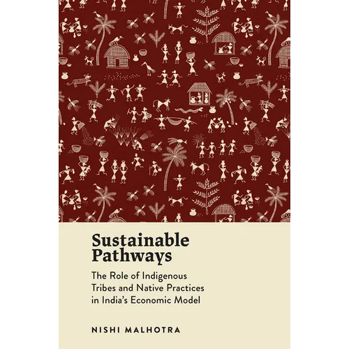 Sustainable Pathways: The Role of Indigenous Tribes and Native Practic ...